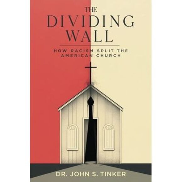 John S. Tinker | Other | The Dividing Wall How Racism Split The ...